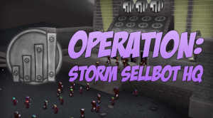 Operation: Storm Sellbot Headquarters - Toontown Rewritten Wiki